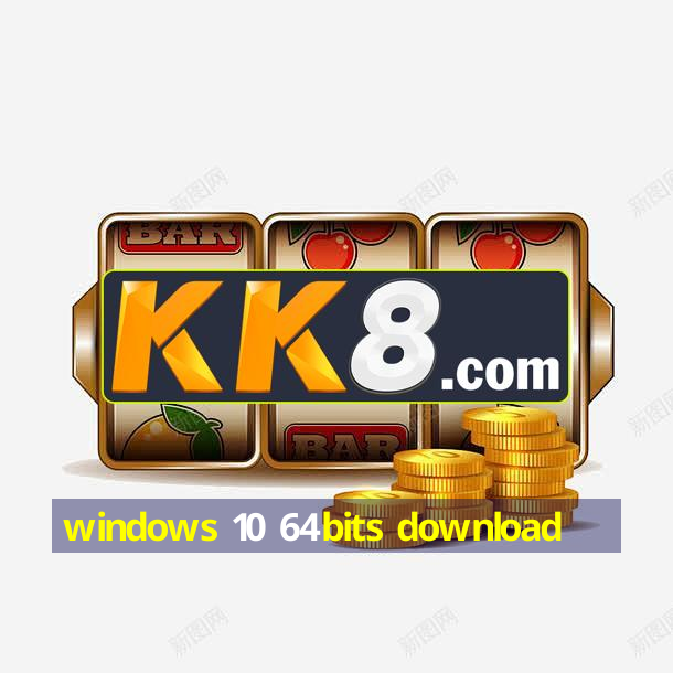 Windows 10 64bits Download